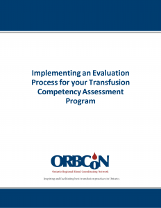 Implementing an Evaluation Process for your Transfusion Competency Assessment Program – ORBCoN